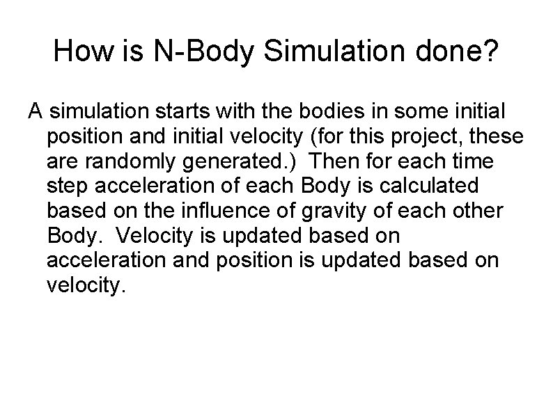 NBody Simulation Michael Mersic CS 680 What is