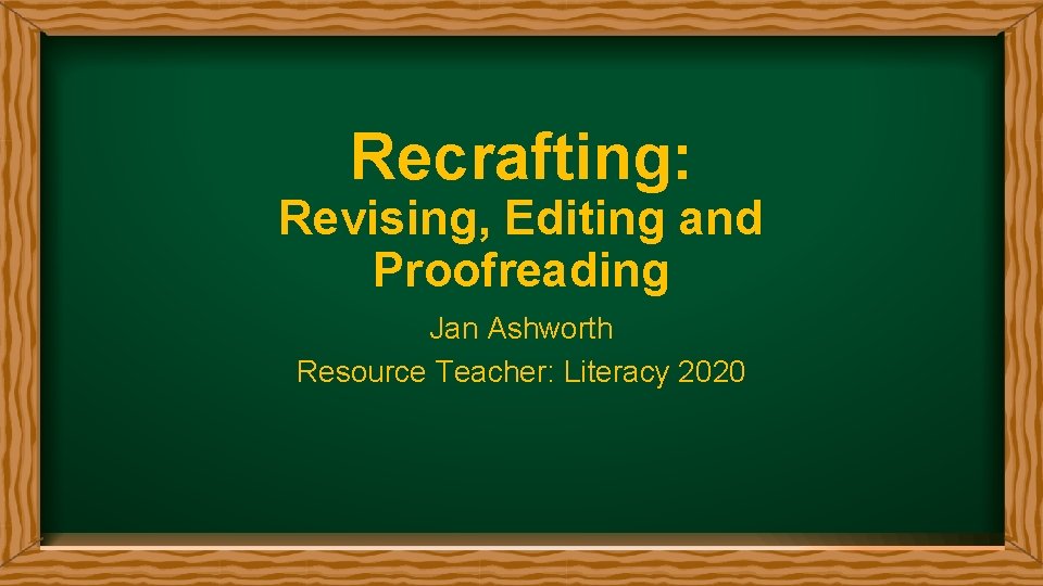 Recrafting Revising Editing and Proofreading Jan Ashworth Resource