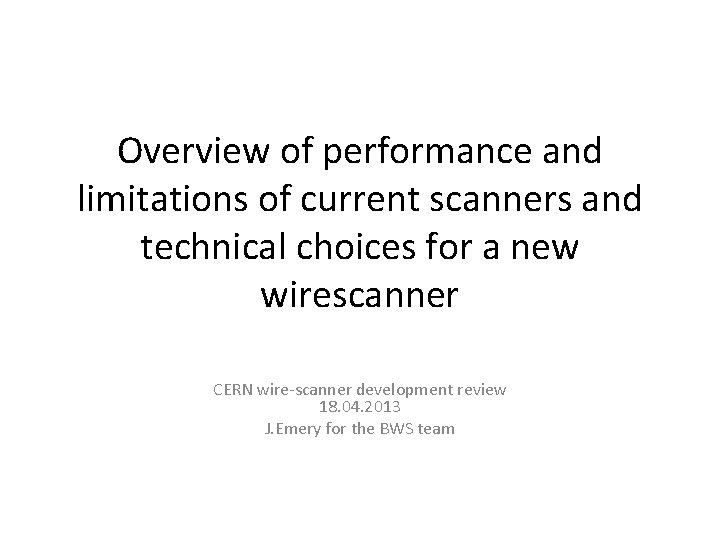 Overview of performance and limitations of current scanners