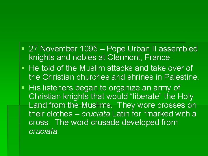 The Crusades 27 November 1095 Pope Urban II