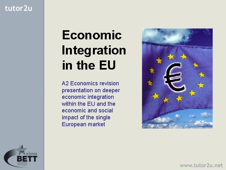 Economic Integration in the EU A 2 Economics
