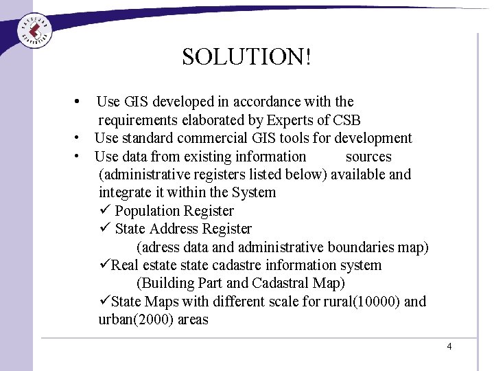 GIS System for Enumeration Areas Planning CSB of