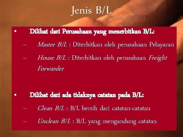 BILL OF LADING Konosemen Fungsi Bill Of Lading