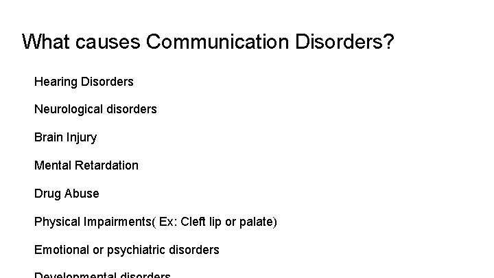 Communication Disorders By TAP 1 What is a