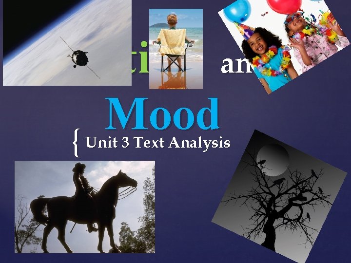 Setting and Mood Unit 3 Text Analysis Part