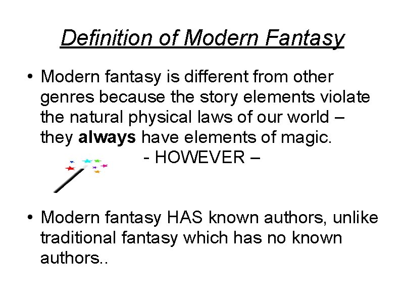 Modern Fantasy Definition of Modern Fantasy Modern fantasy