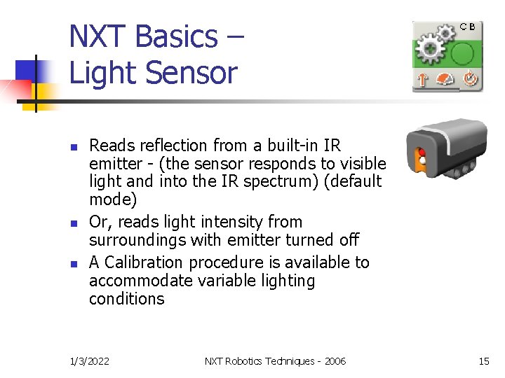 ORTOP NXT Robotics Techniques Workshop 2006 Opening doors