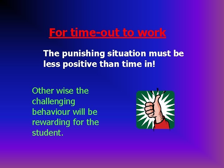 Explanations and Applications Timeout is a behavioural management