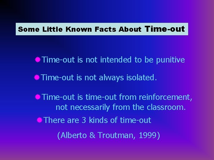 Explanations and Applications Timeout is a behavioural management