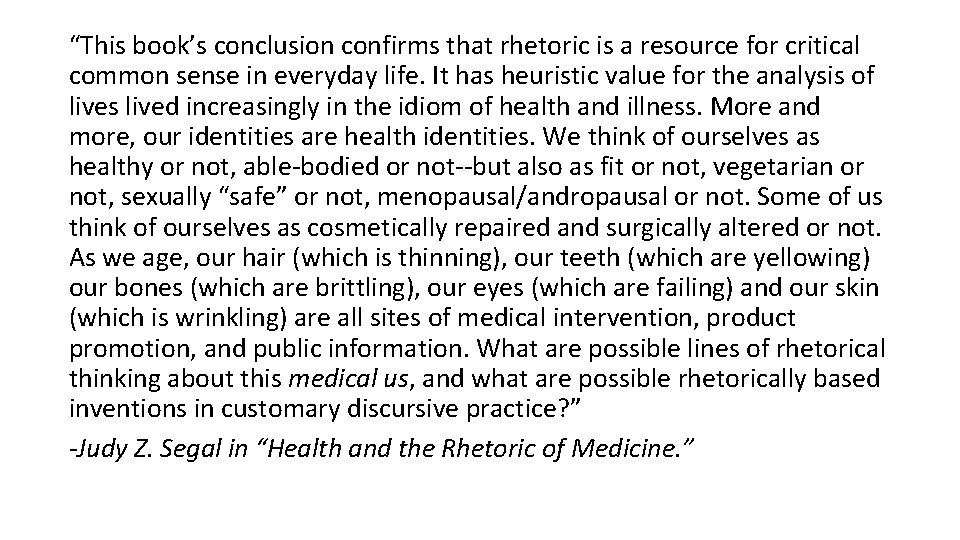 The Anxiety of the Rhetor Building a Rhetoric