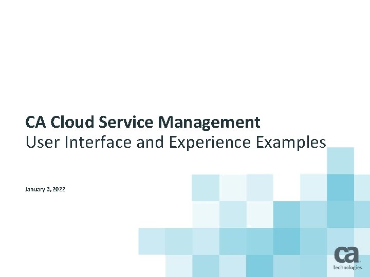 CA Cloud Service Management User Interface and Experience