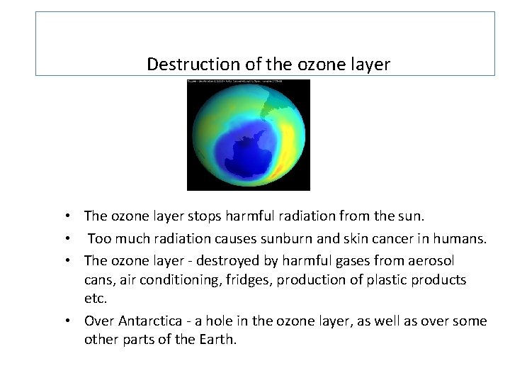 Environmental problems Destruction of the ozone layer The