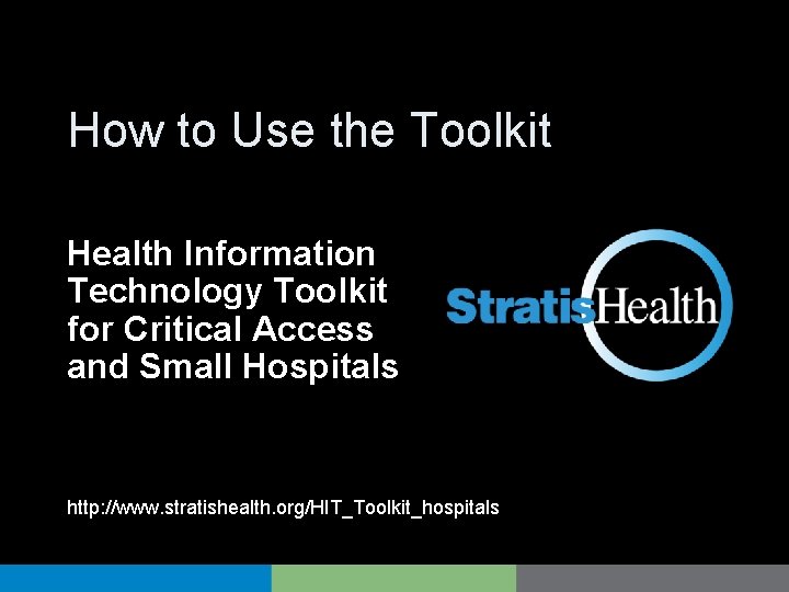 How to Use the HIT Toolkit Health Information