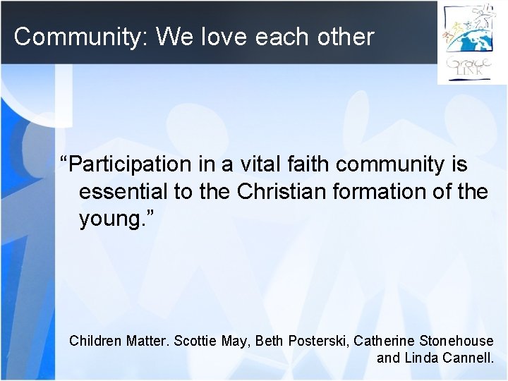 Emphasizing Community in Sabbath School Julie Weslake Community