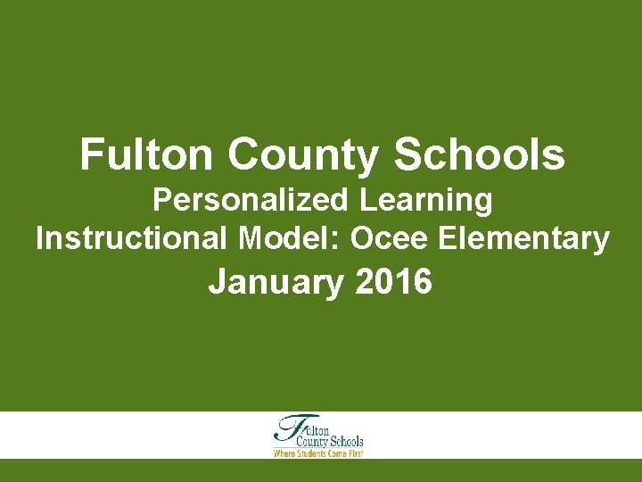 Fulton County Schools Personalized Learning Instructional Model Ocee