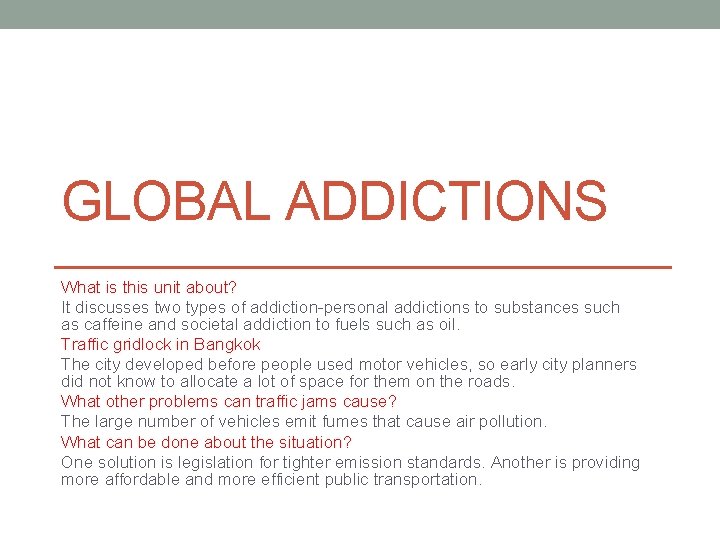 GLOBAL ADDICTIONS What is this unit about It