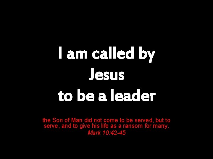 CLC Leadership I am called by Jesus to