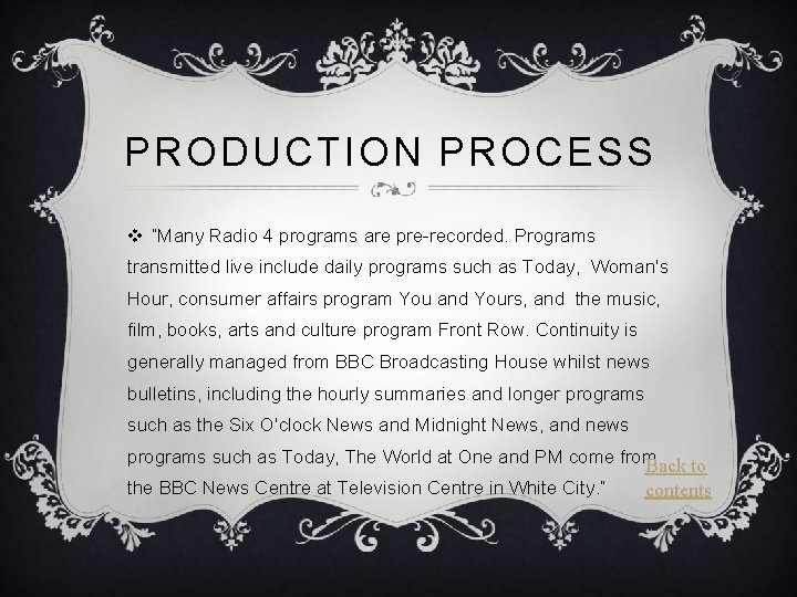 RADIO 4 RESEARCH By Lisa Figueira CONTENTS C