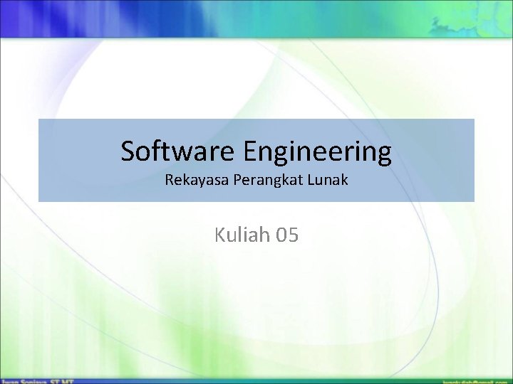Software Engineering Rekayasa Perangkat Lunak Kuliah 05 Outline