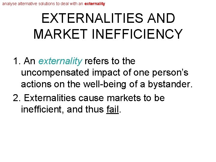 analyse alternative solutions to deal with an externality