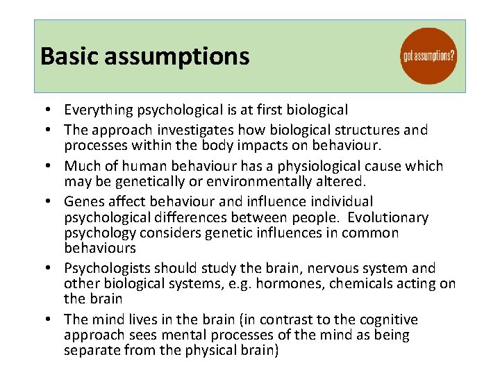 The Biological Approach Specification details Basic assumptions of