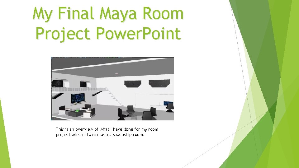 My Final Maya Room Project Power Point This