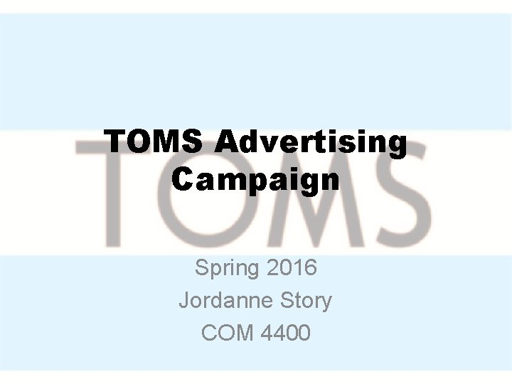 TOMS Advertising Campaign Spring 2016 Jordanne Story COM