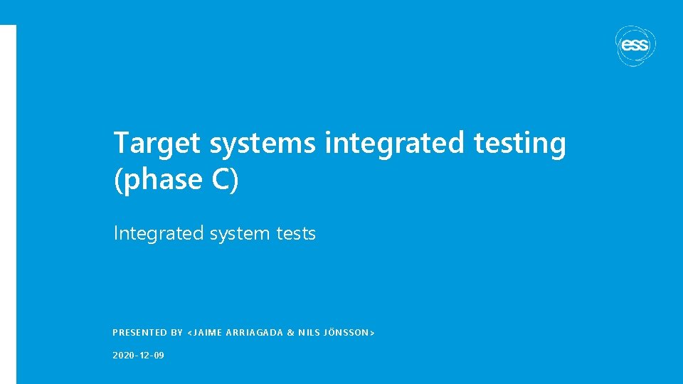 Target systems integrated testing phase C Integrated system