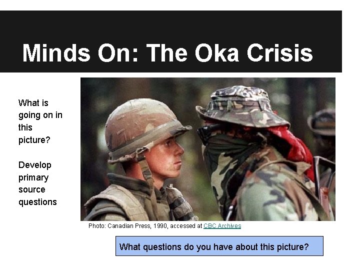 Primary Source Evidence Examining the Oka Crisis 1990