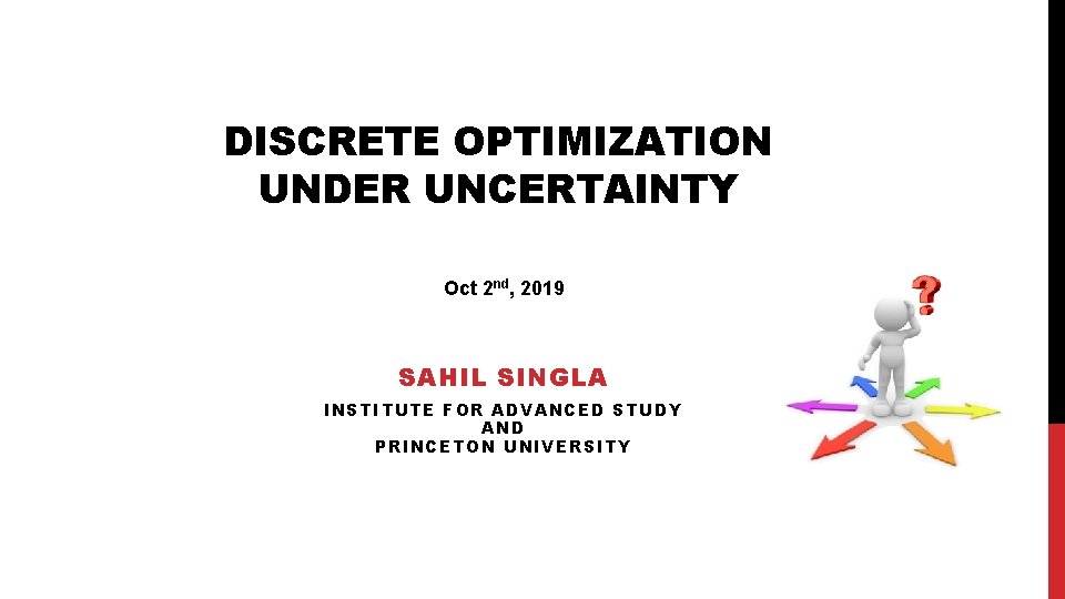 DISCRETE OPTIMIZATION UNDER UNCERTAINTY Oct 2 nd 2019
