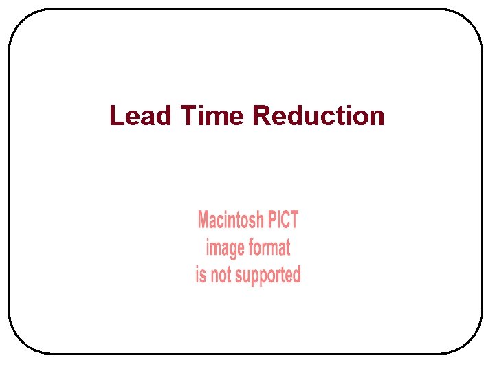 Lead Time Reduction Purpose of Lead Time Analysis