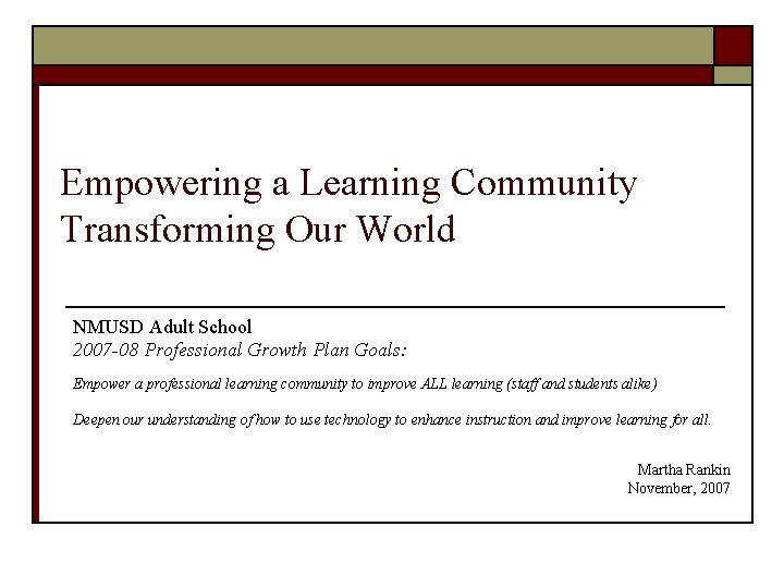 Empowering a Learning Community Transforming Our World NMUSD