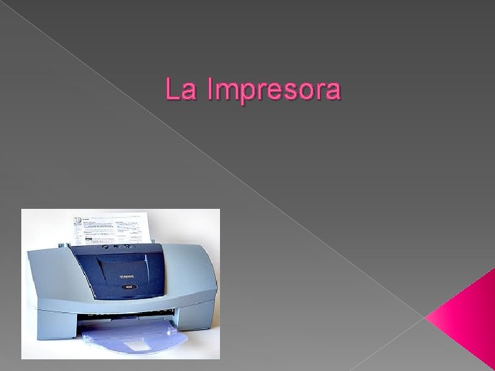 La Impresora Historia de La impresora A traves