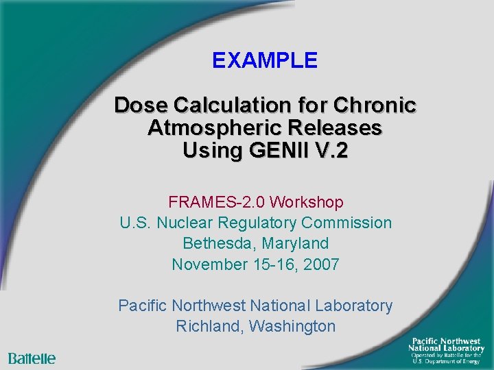 EXAMPLE Dose Calculation for Chronic Atmospheric Releases Using