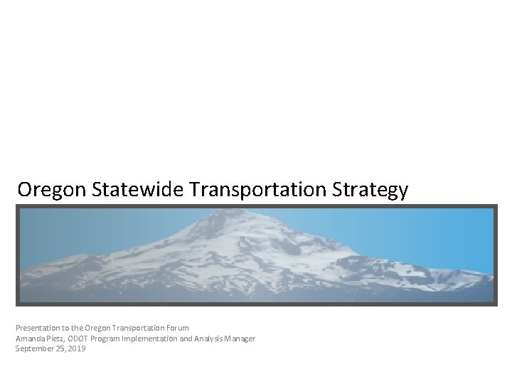 Oregon Statewide Transportation Strategy Presentation to the Oregon