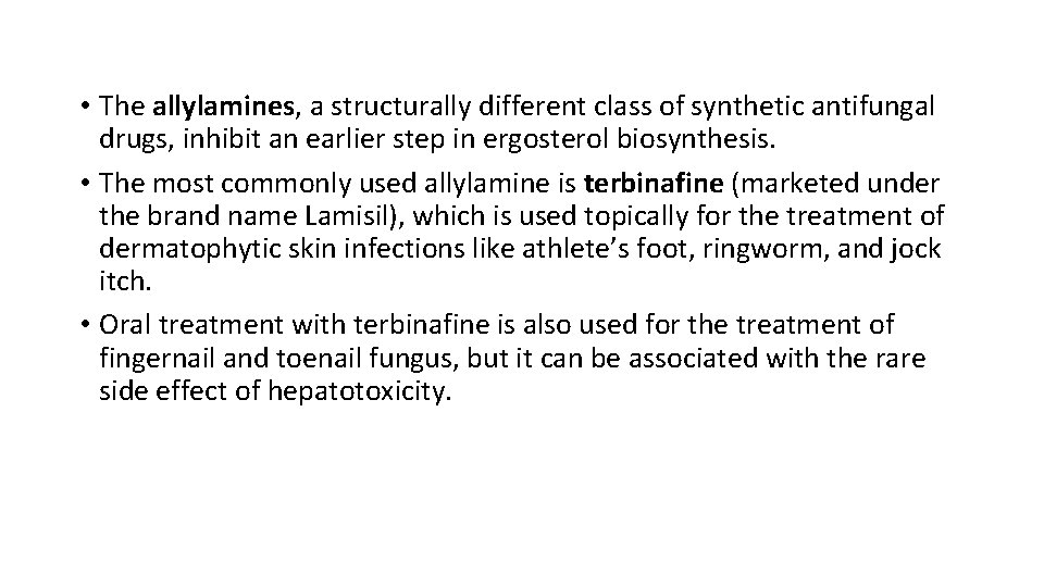Antifungal Drugs The most common mode of action