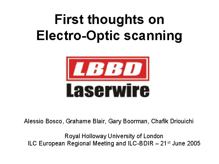 First thoughts on ElectroOptic scanning Alessio Bosco Grahame
