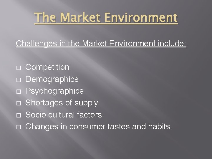 THE BUSINESS ENVIRONMENTS EXPLAINED The Business Environment consists