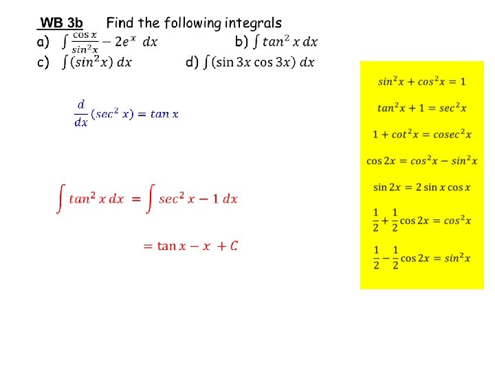 Integration I KUS objectives BAT Use standard Trig