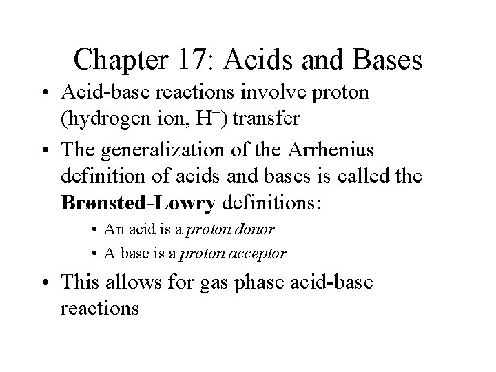 Chapter 17 Acids and Bases Acidbase reactions involve