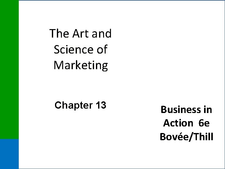 The Art and Science of Marketing Chapter 13