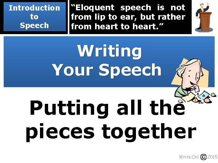 Introduction to Speech Eloquent speech is not from