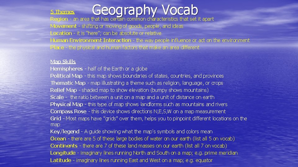 Geography Vocab 5 Themes Region an area that