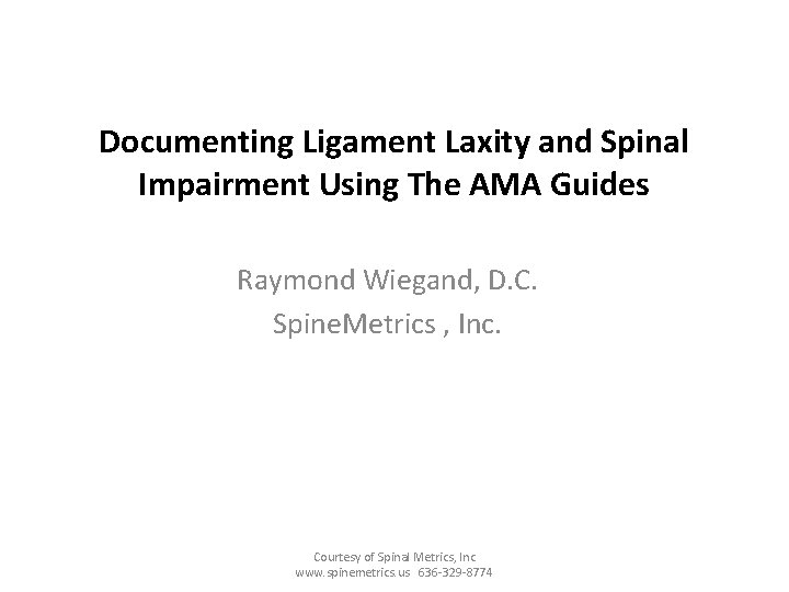 Documenting Ligament Laxity and Spinal Impairment Using The