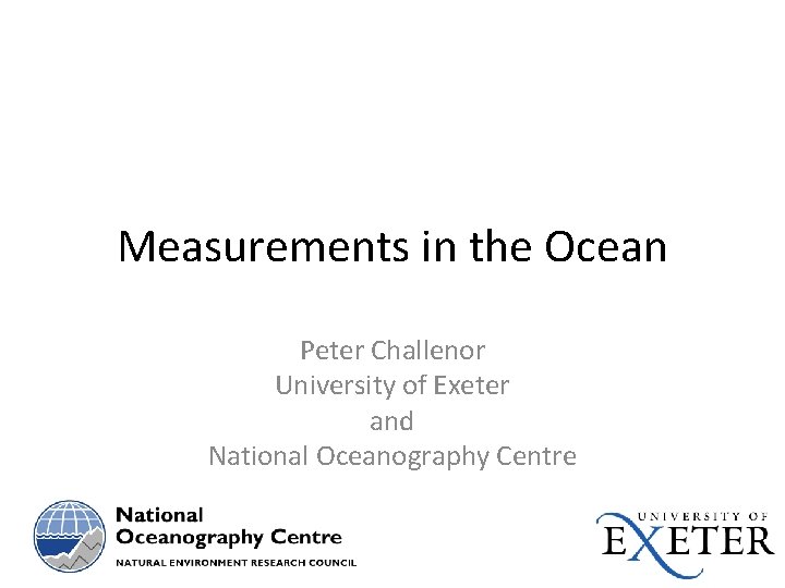 Measurements in the Ocean Peter Challenor University of