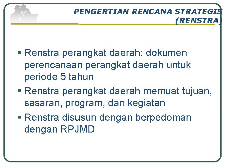 TAHAPAN DAN SISTEMATIKA PENYUSUNAN RENSTRA BERDASARKAN PERATURAN MENTERI