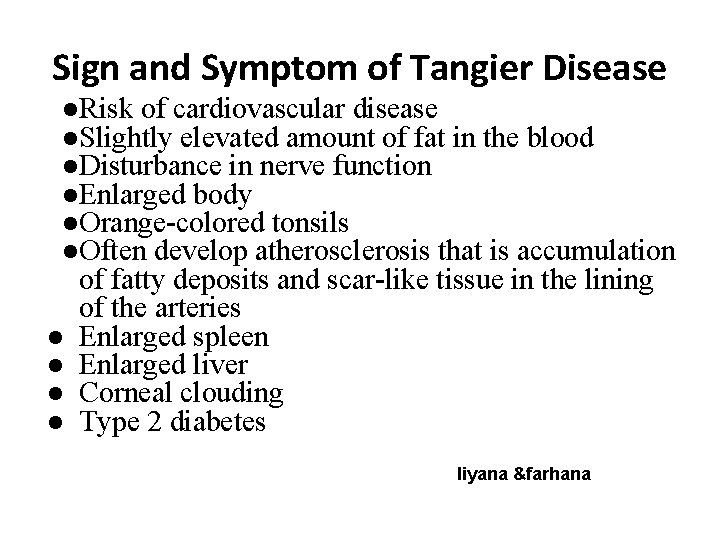 Am I having Tangiers disease RESPONSIBILITY NAME MATRIC