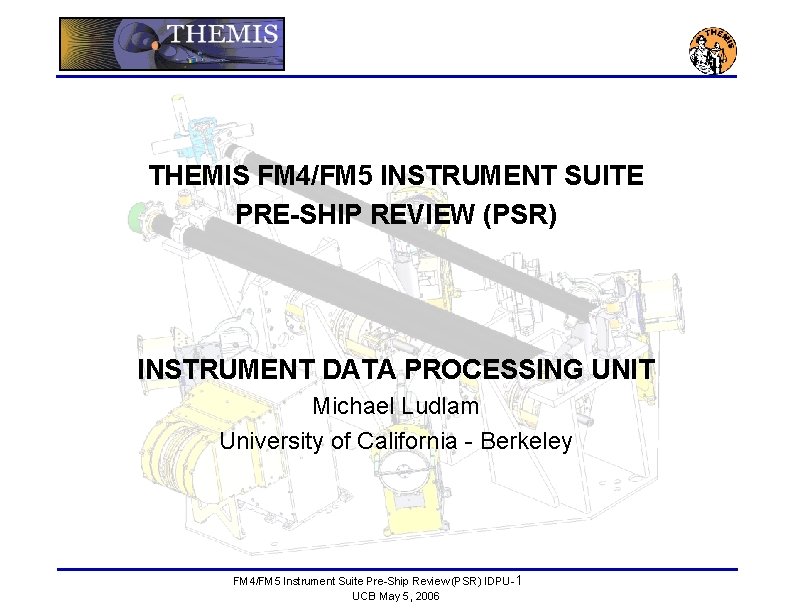 THEMIS FM 4FM 5 INSTRUMENT SUITE PRESHIP REVIEW