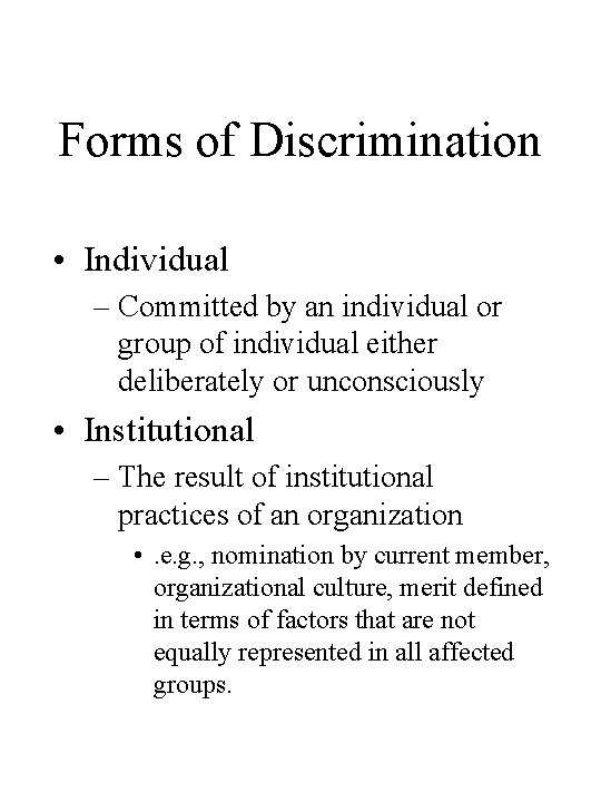 Discrimination Decisions made on the basis of characteristics