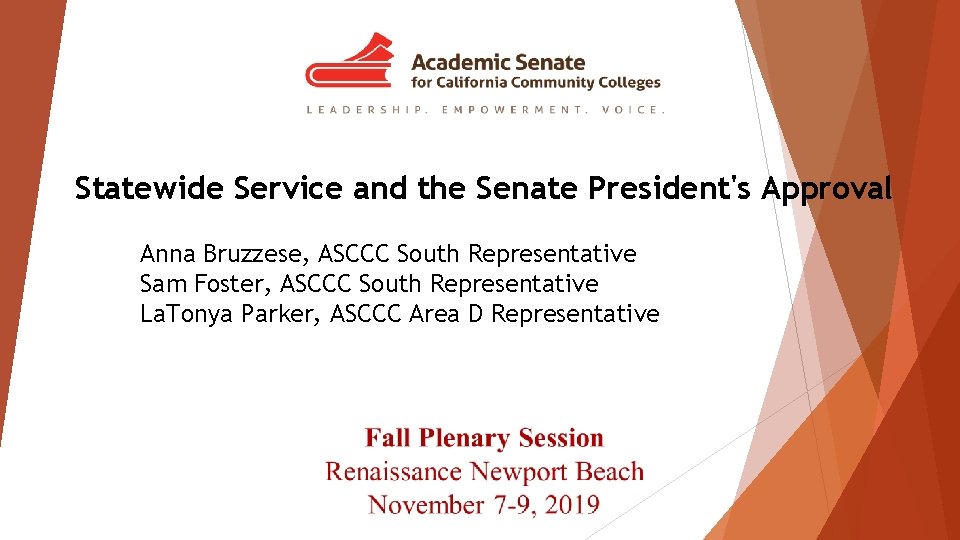 Statewide Service and the Senate Presidents Approval Anna